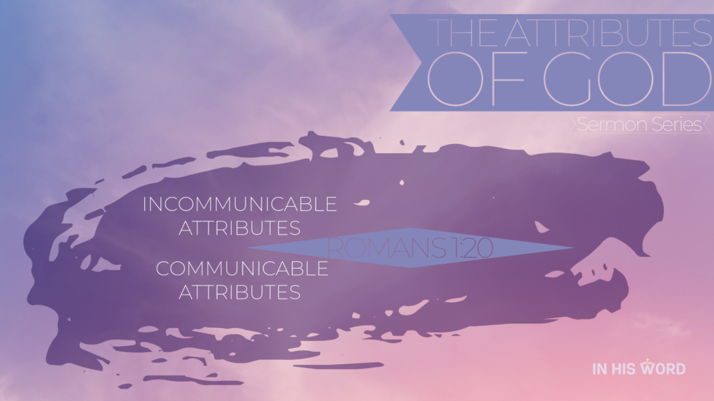 The Attributes of God: Understanding His Nature